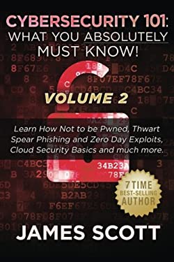 Cybersecurity 101: What You Absolutely Must Know! - Volume 2 : Learn JavaScript Threat Basics ...