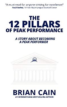 The 12 Pillars of Peak Performance : A Story about Becoming a Peak ...