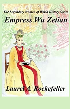 Empress Wu Zetian book by Laurel Rockefeller: 9781523659869