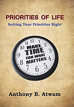 Priorities of Life : Setting Your Priorities Right book by Anthony B ...