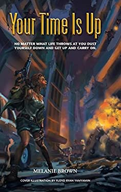 Your Time Is Up book by Melanie Brown: 9781524637316