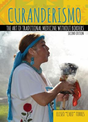 Curanderismo: The Art of Traditional Medicine without Borders book by ...