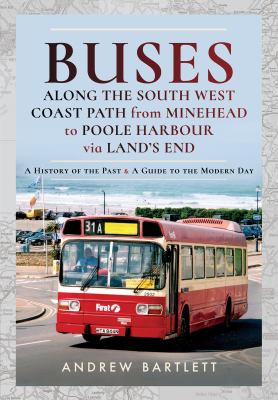 Buses along the South West Coast Path from Minehead to Poole Harbour ...
