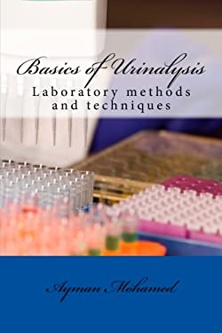 Basics of Urinalysis : (Laboratory Methods and Techniques) book by ...