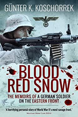 Blood Red Snow book by Günter K. Koschorrek: 9781526781994