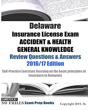 Delaware Insurance License Exam ACCIDENT and HEALTH GENERAL KNOWLEDGE ...