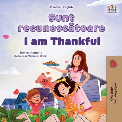 I am Thankful (Romanian English Bilingual Children's Book) (Romanian ...