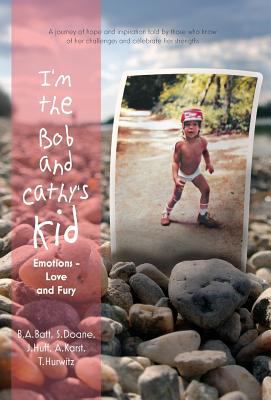 I'm the Bob and Cathy's Kid: Emotions - Love and Fury book by Dr ...