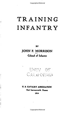 Training infantry book by John F. Morrison: 9781530068395