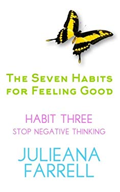 The Seven Habits For Feeling Good - Book Three - Stop Negative Thinking ...