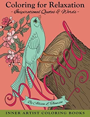 Coloring for Relaxation : Inspirational Quotes and Words book by ...