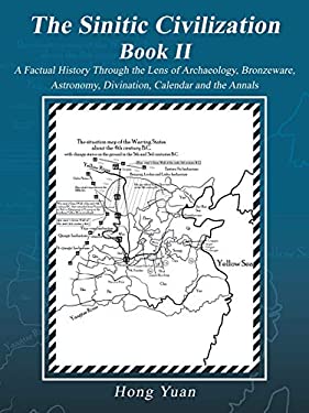 The Sinitic Civilization Book Ii : A Factual History Through the Lens ...