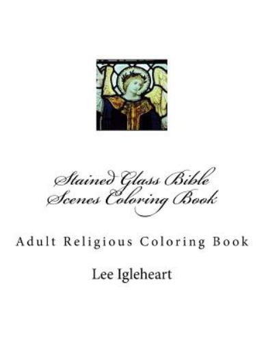 Stained Glass Bible Scenes Coloring Book : Adult Religious Coloring ...