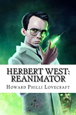 Herbert West: Reanimator book by H. P. Lovecraft: 9781533388858
