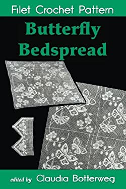 Butterfly Bedspread Filet Crochet Pattern : Complete Instructions and ...