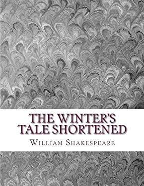 The Winter's Tale Shortened : Shakespeare Edited for Length book by ...