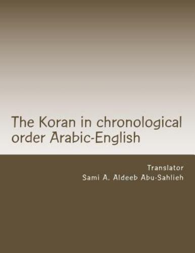 The Koran: Arabic Text with the English Translation : In Chronological ...