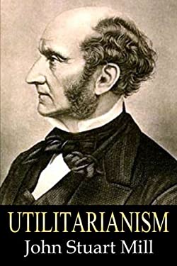 Utilitarianism book by John Mill: 9781535535663