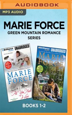 Marie Force Green Mountain Romance Series: Books 1-2: All You Need Is ...