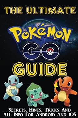 Pokemon Go (The Ultimate Guide!) book by D. D. Daniels: 9781536866988