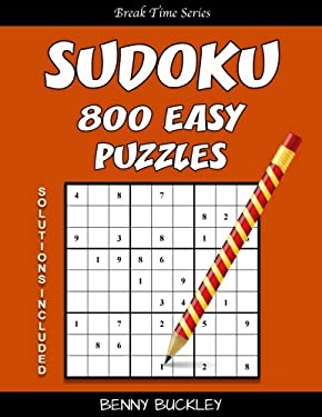 Sudoku 800 Easy Puzzles. Solutions Included : A Break Time Series Book ...
