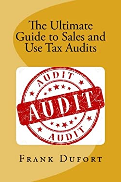 The Ultimate Guide to Sales and Use Tax Audits : Your Guide to ...