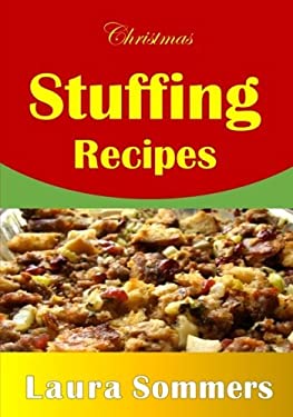 Christmas Stuffing Recipes book by Laura Sommers: 9781539406099