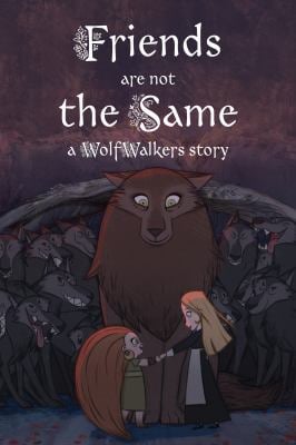 Friends Are Not the Same : A WolfWalkers Story book by Calee M. Lee ...