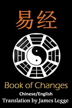 I Ching: Bilingual Edition, English and Chinese : The Book of Change ...