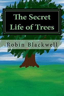 The Secret Life of Trees book by Robin Blackwell: 9781536988659