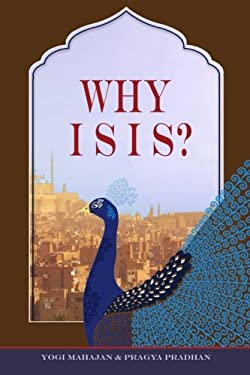 Why ISIS book by Yogi Mahajan, Pragya Pradhan: 9781530911844