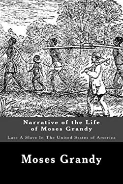 Narrative of the Life of Moses Grandy : Late a Slave in the United ...