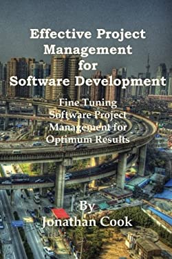 Effective Project Management for Software Development : Fine Tuning ...