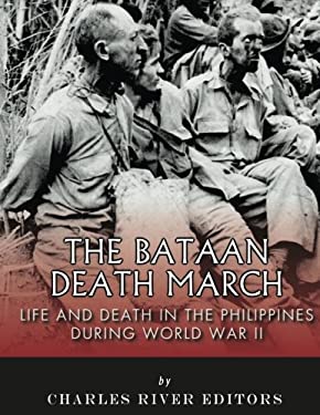 The Bataan Death March: Life and Death in the Philippines During World ...