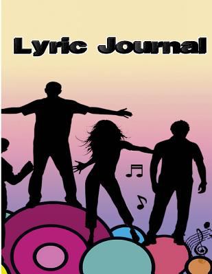 Lyric Journal: Song Writing Book : 8.5x11 Lyric Journal with 104 pages ...