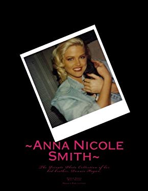 ~Anna Nicole Smith~ The private photo collection of her kid brother ...