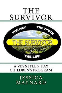 The Survivor : A VBS Style 5-Day Children's Program book by Jessica ...
