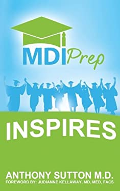 MDI Prep Inspires book by Anthony Sutton: 9781543134094