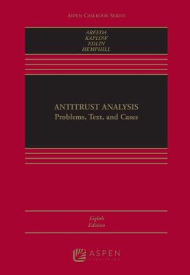 Antitrust Analysis : Problems, Text, and Cases book by Phillip Areeda ...