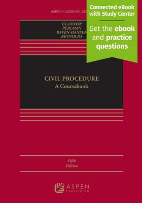 Civil Procedure : A Coursebook book by Joseph W. Glannon, Andrew M. Perlman, Peter Raven-Hansen ...