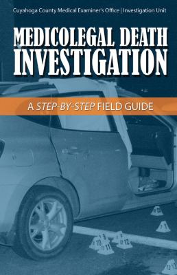 Medicolegal Death Investigation : A Step-By-Step Field Guide used book ...