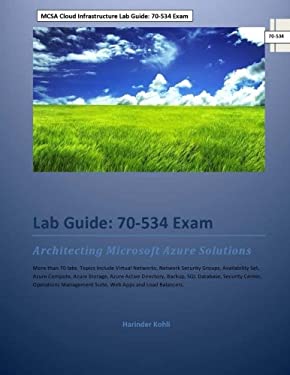 MCSA Cloud Infrastructure Lab Guide: 70-534 Exam : Architecting ...