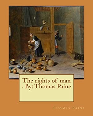 The rights of man . By: Thomas Paine book by Thomas Paine: 9781545445105