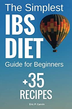 The Simplest IBS Diet Guide for Beginners + 35 Recipes : Low FODMAP ...