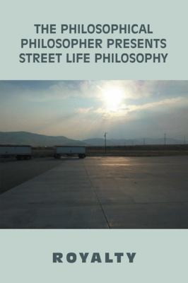 The Philosophical Philosopher Presents Street Life Philosophy book by ...
