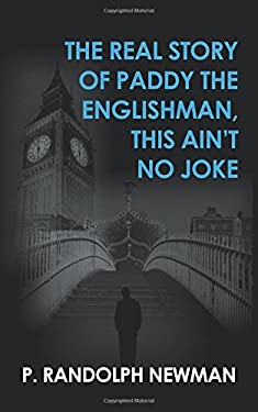 The Real Story of Paddy the Englishman, This Ain't No Joke book by P ...