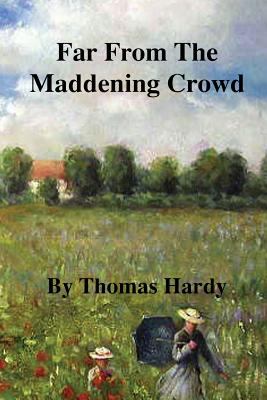 Far From The Maddening Crowd book by Thomas Hardy: 9781546336914