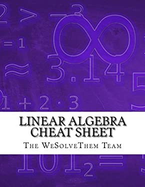 Linear Algebra Cheat Sheet book by WeSolveThem: 9781548022525