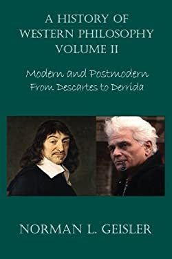A History of Western Philosophy : Modern and Postmodern, from Descartes ...