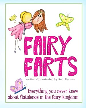 Fairy Farts: Everything You Never Knew About Flatulence in the Fairy ...